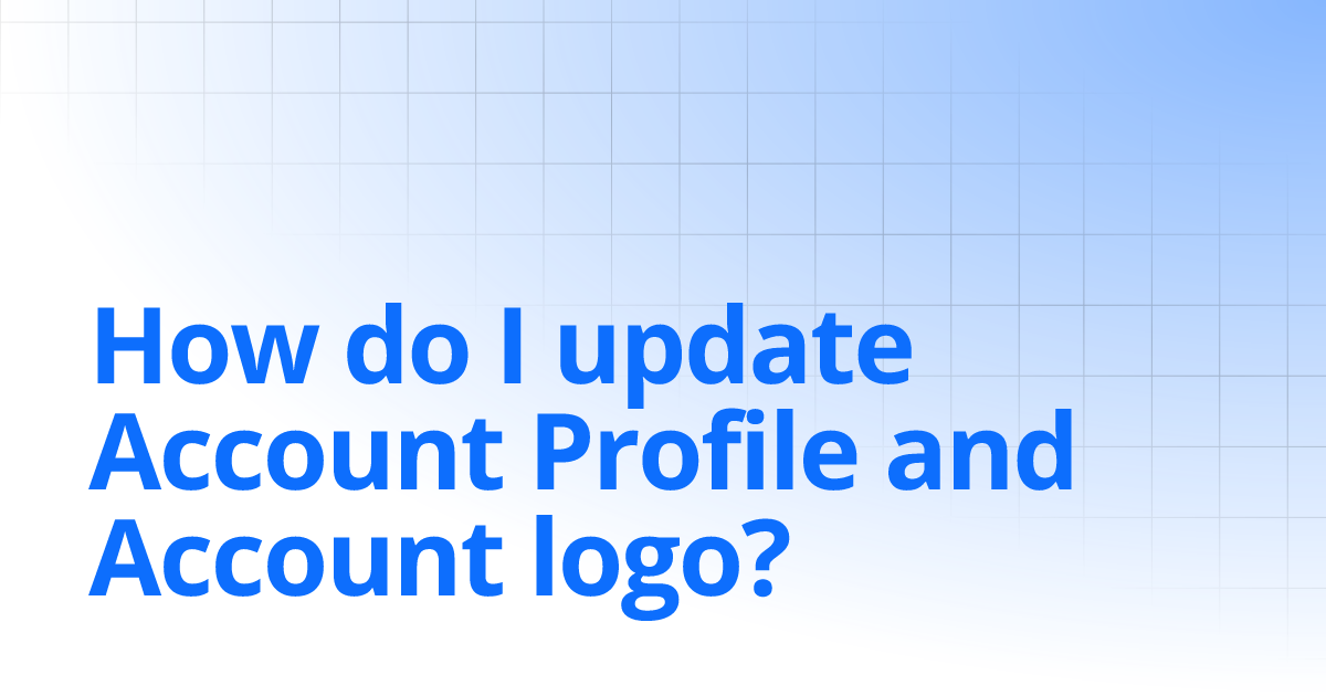 How do I update Account Profile and Account logo? | Apptiflo Docs