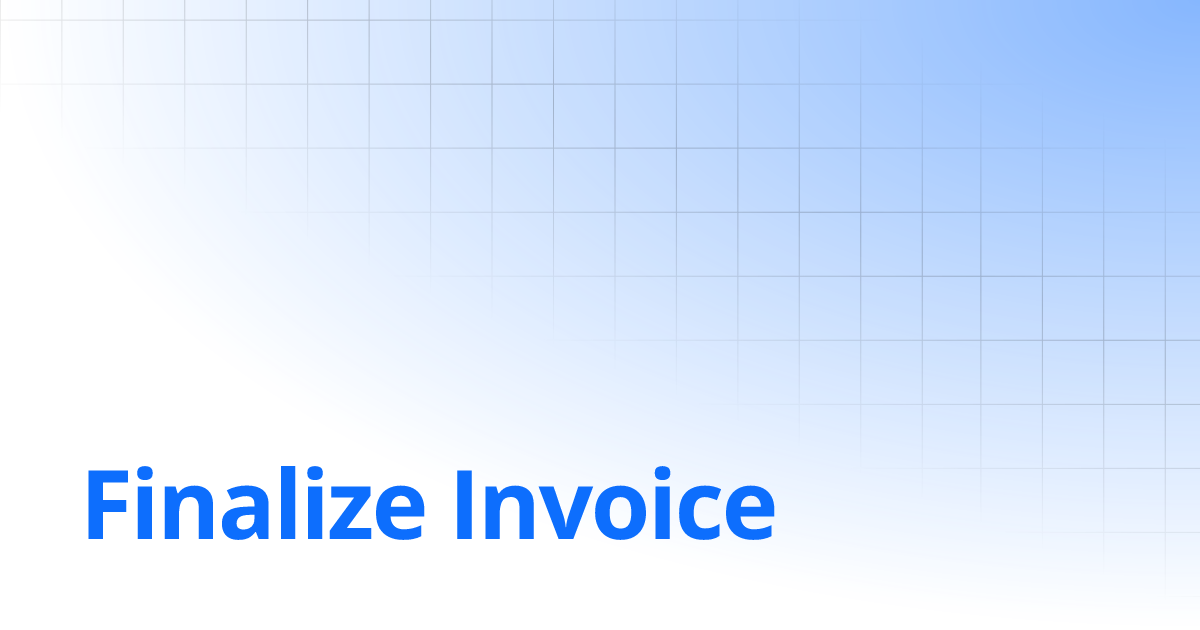Finalize Invoice | Apptiflo Docs